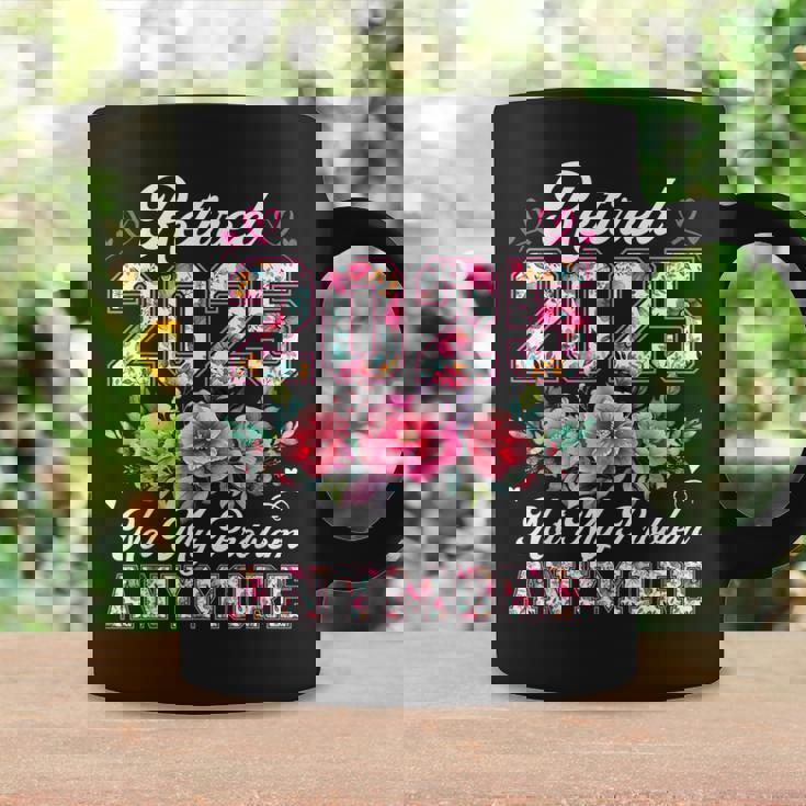 Retirement 2025 Women Retired 2025 Not My Problem Anymore Graphic Print ...