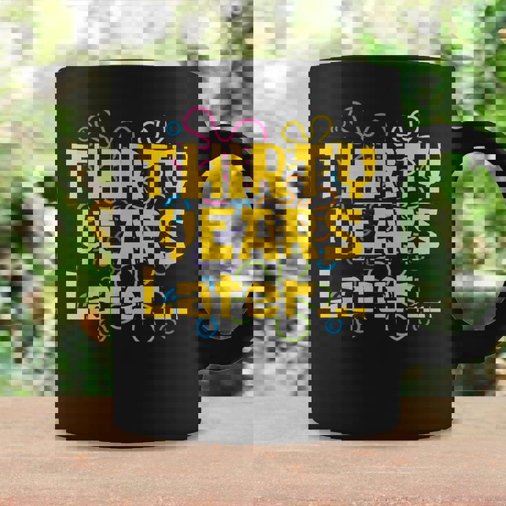 Thirty Years Later 30 Years 30Th Birthday Party Meme Coffee Mug | Seseable UK