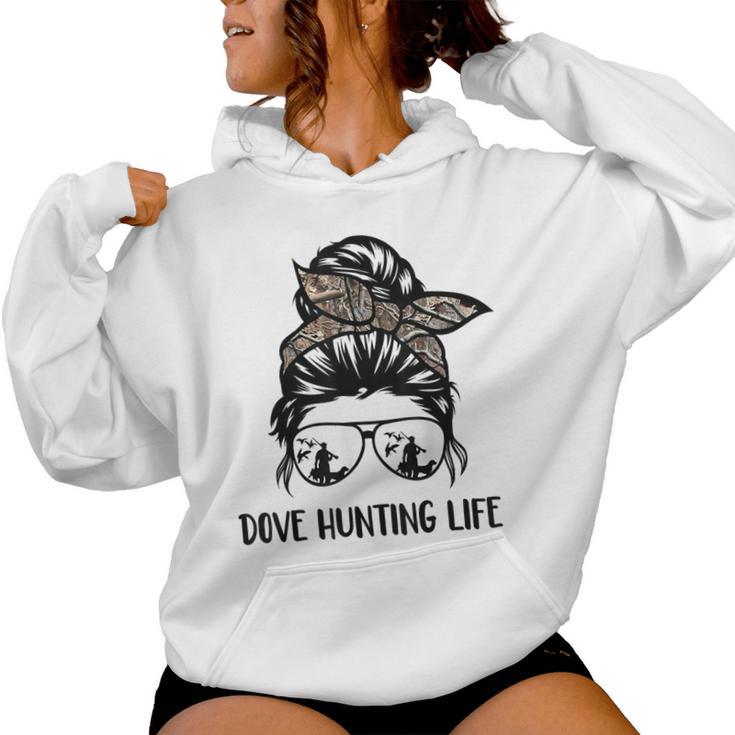 Dove Hunting Life Messy Bun Dove Hunter Woman Mom Women's Hoodie ...