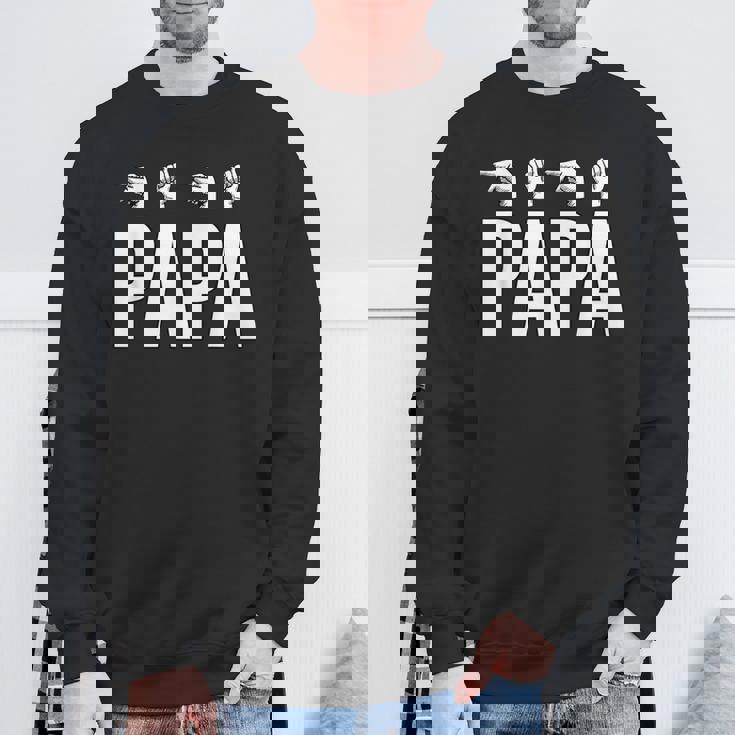 Sign Language ASL Deaf Mute Gesture Papa Father Dad Sweatshirt - Monsterry