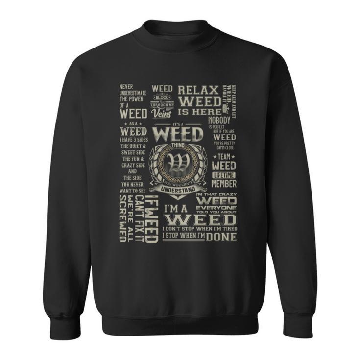 It's A Weed Thing Weed Name Sweatshirt | Mazezy