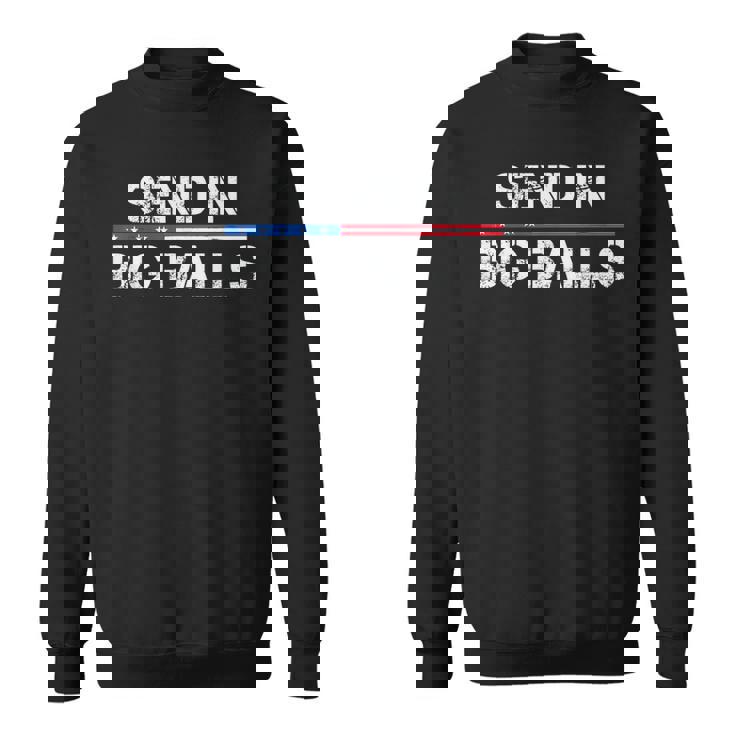 Send In Big Balls Doge DOGE Sweatshirt | Mazezy