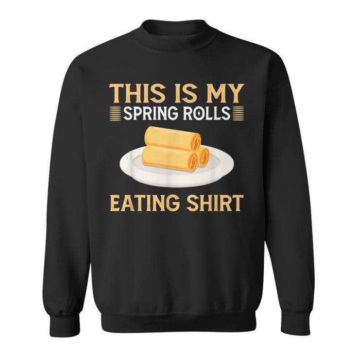 Spring Rolls Eating Asian Street Food Sweatshirt - Monsterry