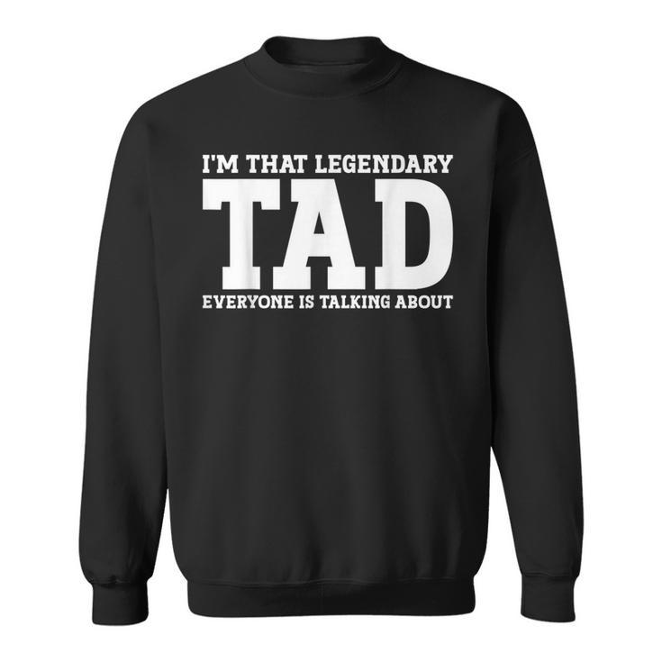Tad Personal Name First Name Tad Sweatshirt - Monsterry AU