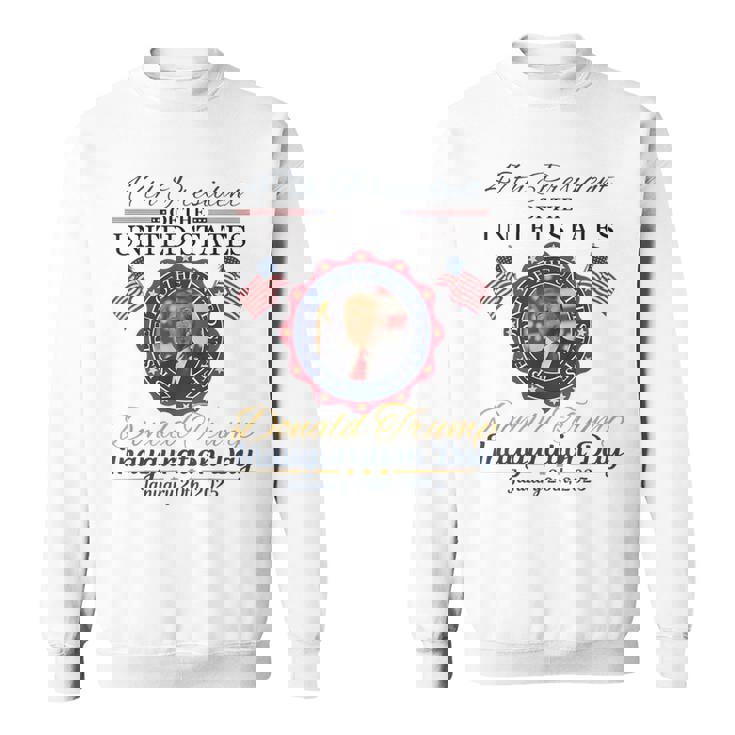 Trump Inauguration Day 2025 47Th Us President Inauguration Sweatshirt ...