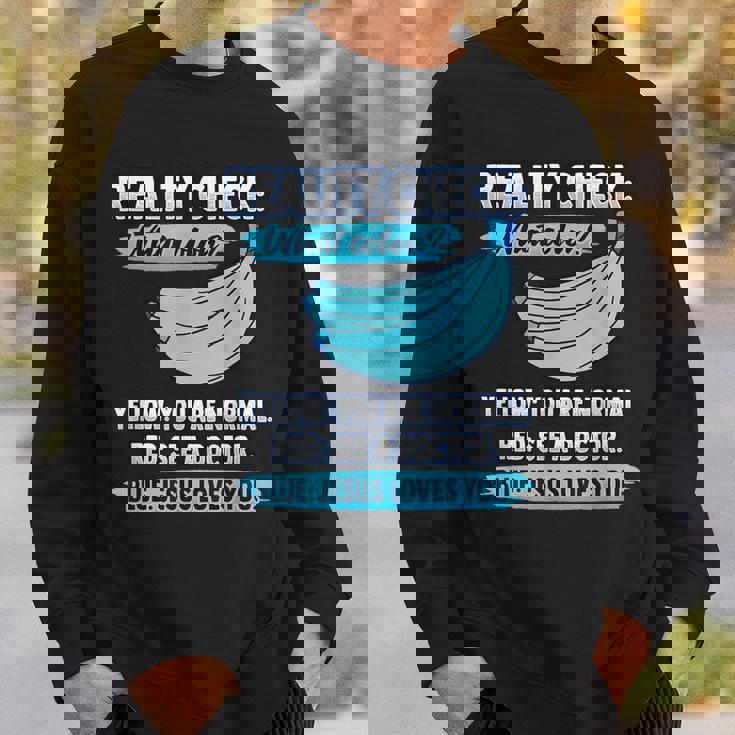 Christian Reality Check Jesus Christ Bible Student Sweatshirt - Monsterry