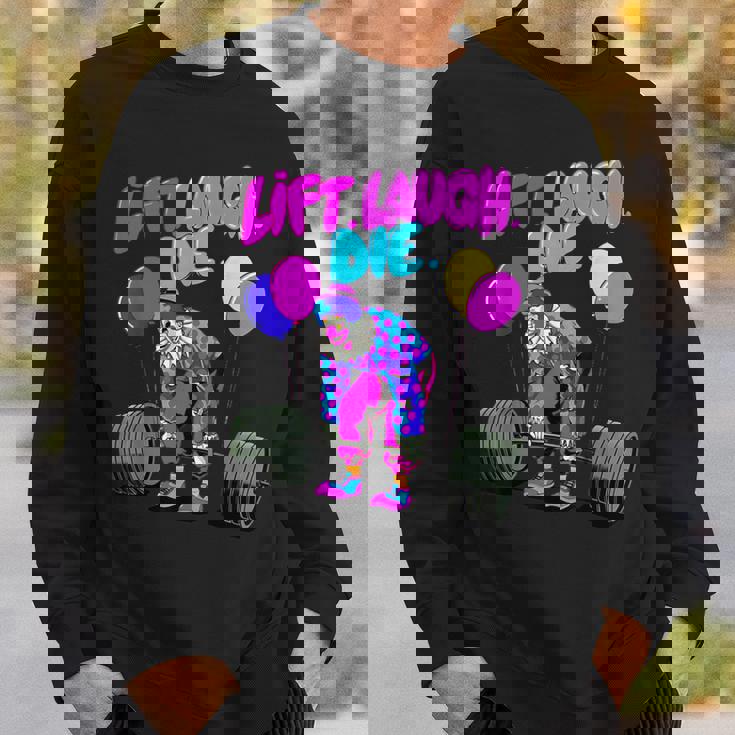 Lift Laugh Die Gym Weightlifting Bodybuilding Fitness Sweatshirt ...