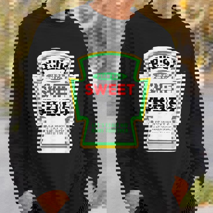 Sweet Relish Jesus Spice Group Condiment Christian Family Sweatshirt ...