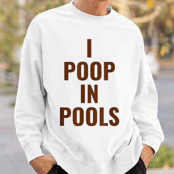 Swimming Pool Pooper Swimmer Confession I Poop In Pools Sweatshirt ...