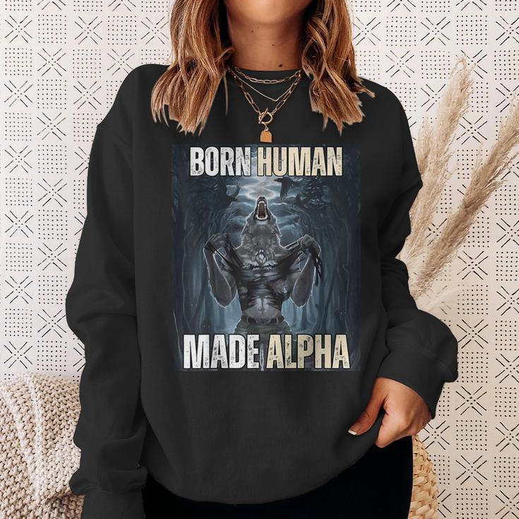 Born Human Made Alpha Cool Sigma Alpha Wolf Meme Sweatshirt - Thegiftio UK