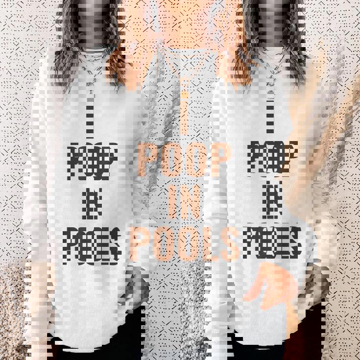 Swimming Pool Pooper Swimmer Confession I Poop In Pools Sweatshirt ...