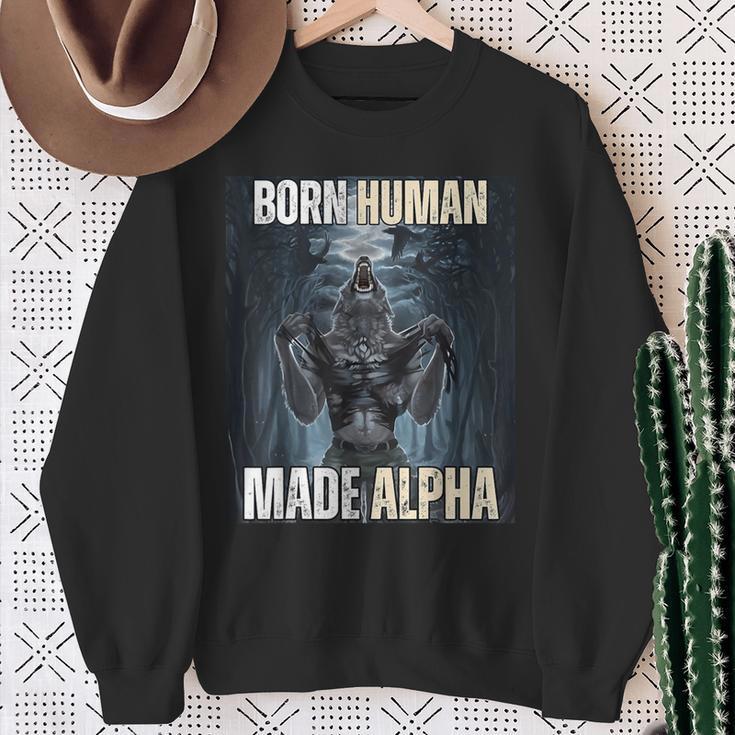 Born Human Made Alpha Cool Sigma Alpha Wolf Meme Sweatshirt - Thegiftio UK