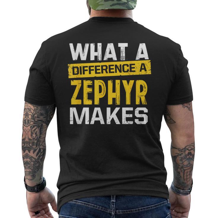 What A Difference A Zephyr Makes Name Zephyr Men's Back Print T-Shirt ...