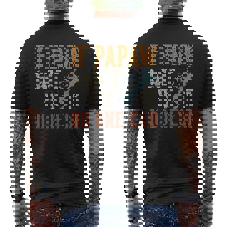 If Papaw Can't Fix It No One Can Papaw Father's Day Men's Back Print T ...