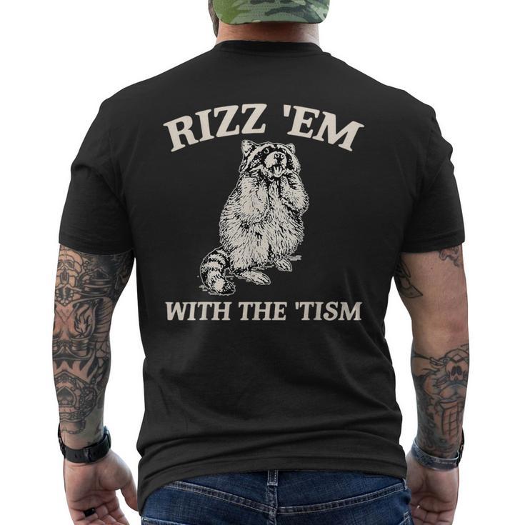 Raccoon Rizz Em With The Tism Meme Racoon Feral Men's Back Print T ...