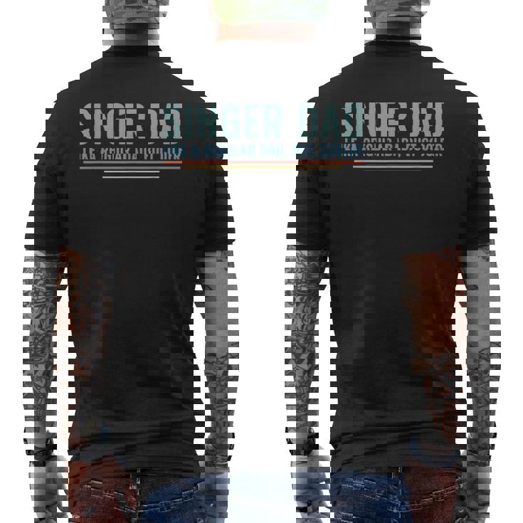 Singer Dad Like A Regular Dad But Cooler Singing Father Men's Back ...