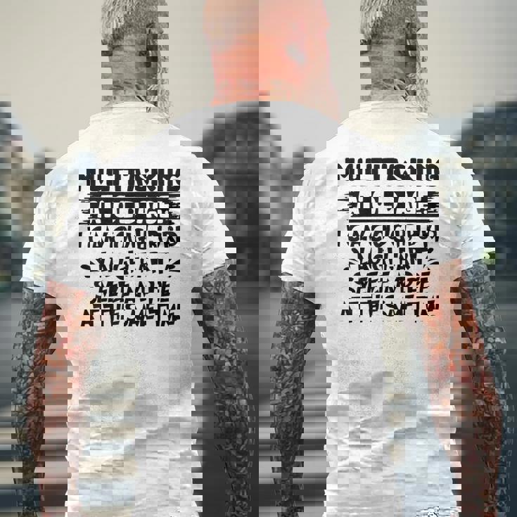 Multitasking At Old Age I Can Cough Burp Laugh Fart Sneeze Men's Back ...