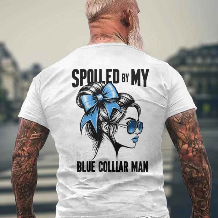 Spoiled By My Blue Collar Man Messy Bun Men's Back Print T-Shirt ...