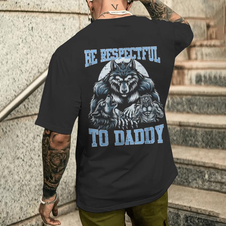 Alpha Wolf Be Respectful To Daddy Meme Cringe Men's T-shirt Back Print ...