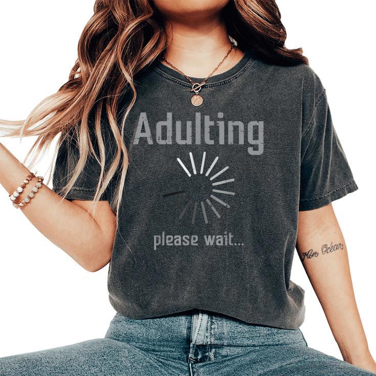 Adulting Please Wait Loading 18Th Birthday Women Women's Oversized ...
