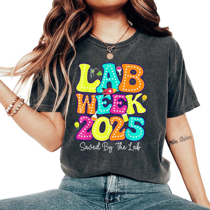 Lab Week 2025 Saved By The Lab Medical Laboratory Women's Oversized ...
