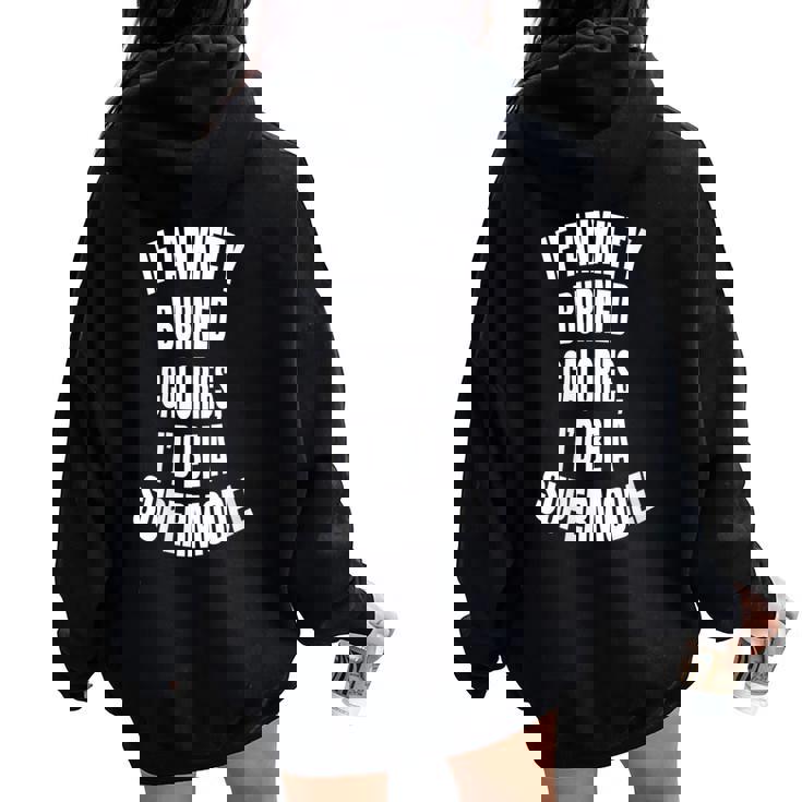 If Anxiety Burned Calories I'd Be a Supermodel Women Oversized Hoodie ...