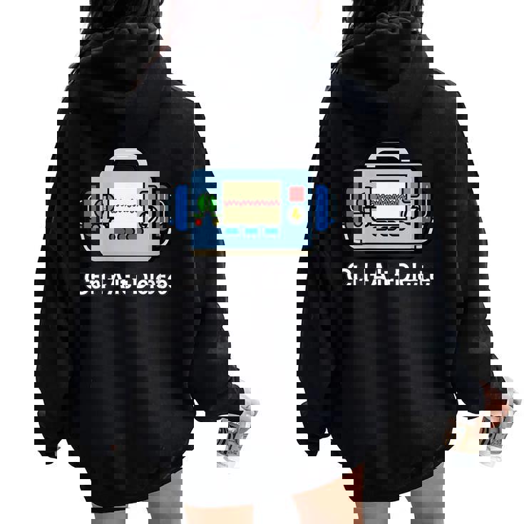 Paramedic Nurse EMS EKG Defibrillator Ctrl Alt Delete Women Oversized Hoodie Back Print - Monsterry
