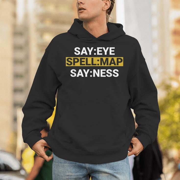 Say Eye Spell Map Say Ness Prank Unisex Hoodie - Monsterry