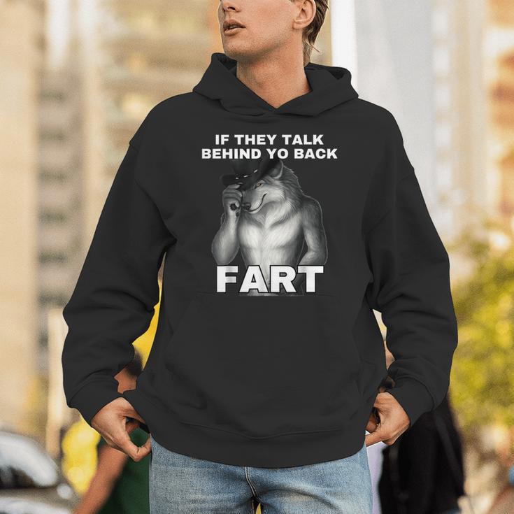 If They Talk Behind Your Back Fart Alpha Wolf Meme Hoodie - Monsterry