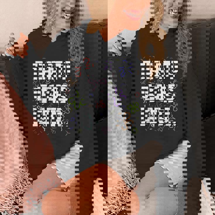 Thirty Years Later Meme 30 Year Old 30Th Birthday Hoodie - Monsterry