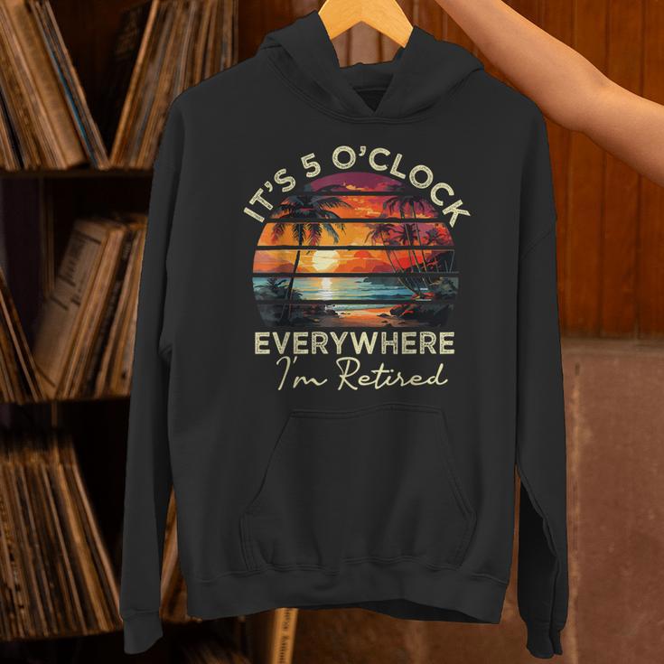 Retirement It's 5 O'clock Everywhere I'm Retired Hoodie - Monsterry