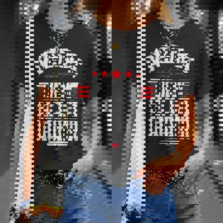 Awesome Like My Second Daughter 2nd Mom Dad Sayings T-Shirt - Monsterry