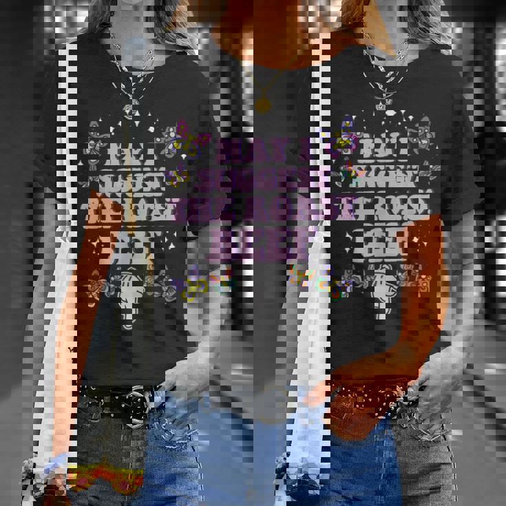 May I Suggest The Roast Beef Embarrassing Adult Humor T-Shirt - Seseable