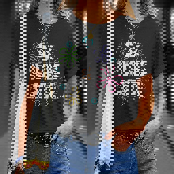 Six Years Later Meme 6 Year Old 6Th Birthday Party T-Shirt - Monsterry