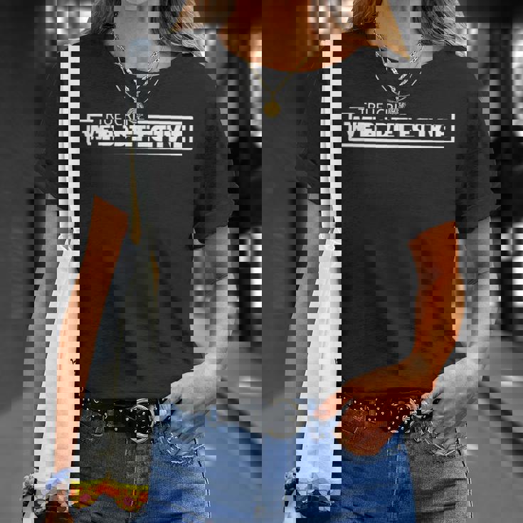 True Crime Web Detective Who Loves Unsolved Murder Cases T-Shirt ...