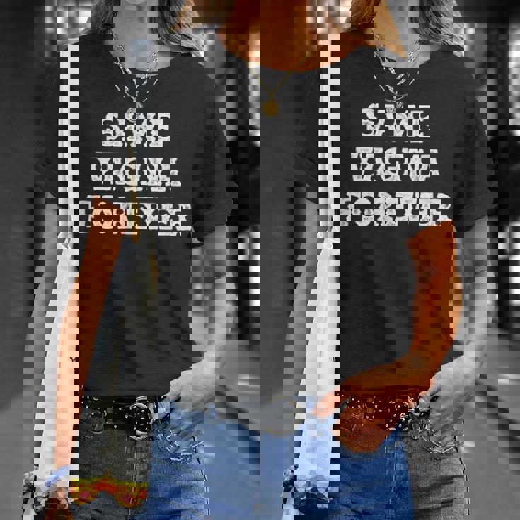 Same Vagina Forever Funny Stag Do Hen Do Bachelorette T-Shirt - Monsterry