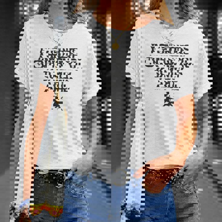 On The Back If Genders Confuse You Go Milk A Bull Meme T-Shirt - Seseable