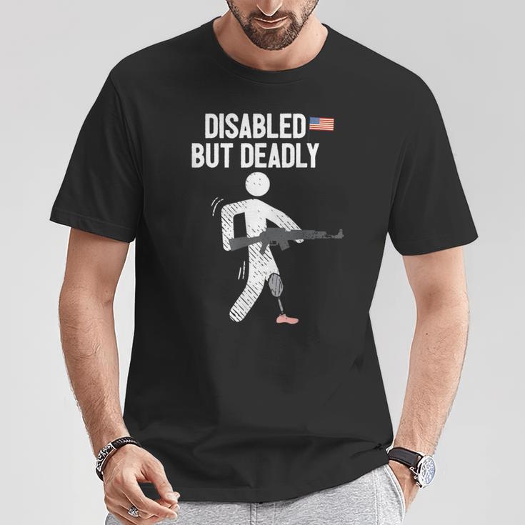 Disabled But Deadly Gun Lover Leg Amputee Legless One Legged T-Shirt ...