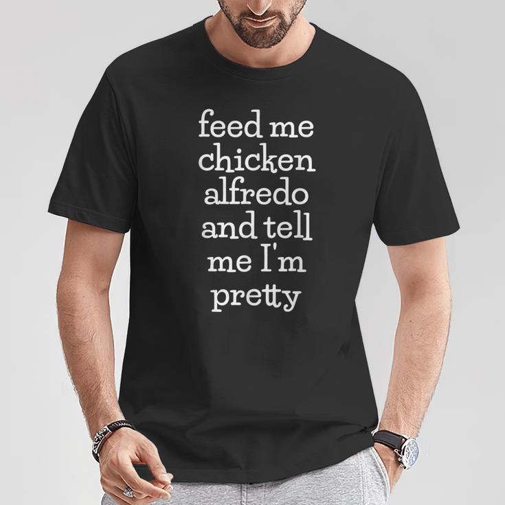 Feed Me Chicken Alfredo Pasta Lover Meme T-Shirt - Monsterry