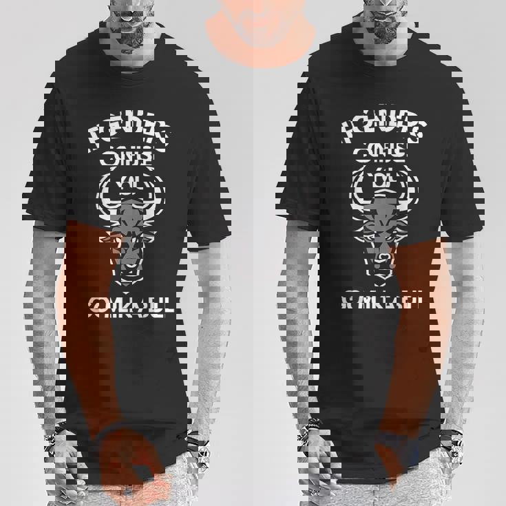 If Genders Confuse You Go Milk A Bull Sarcastic T-Shirt | Mazezy