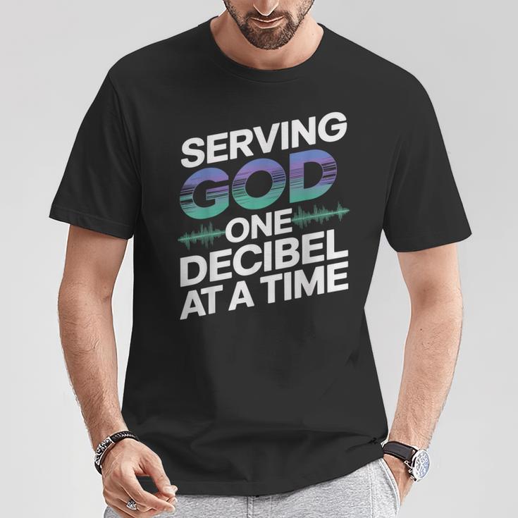 Serving God One Decibel At a Time Church Production T-Shirt - Monsterry