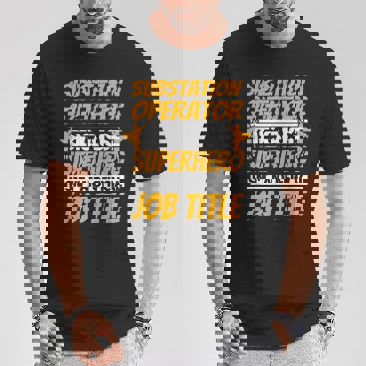 SUBSTATION OPERATOR Humor T-Shirt - Monsterry