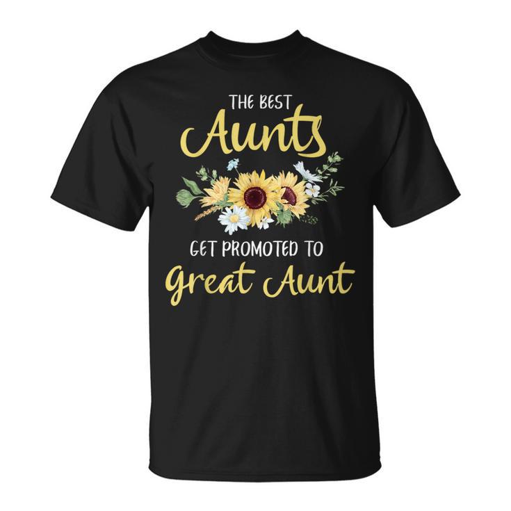 The Best Aunts Get Promoted To Great Aunt New Great Aunt T-Shirt ...