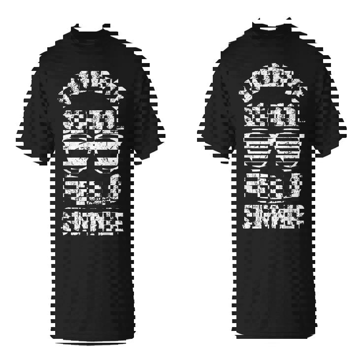 Goodbye School Hello Summer Student Teacher Shirt T-Shirt - Monsterry