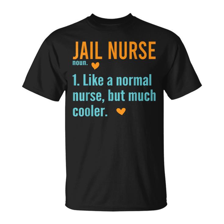 Jail Nurse Definition Correctional Prison Nursing Meaning T-Shirt ...