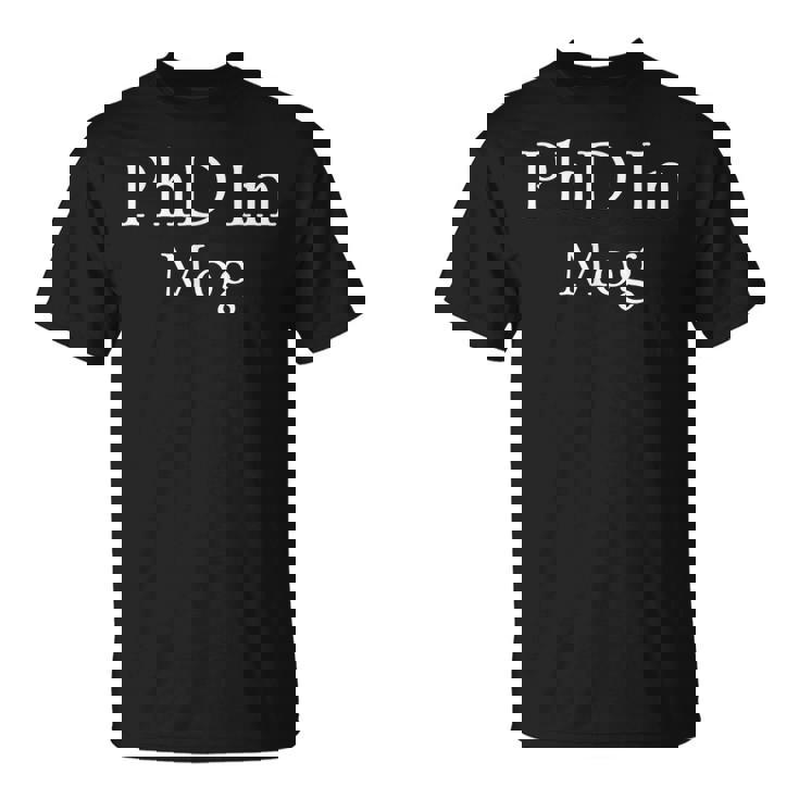 PhD In Mog Mogging And Mewing Meme T-Shirt - Monsterry AU