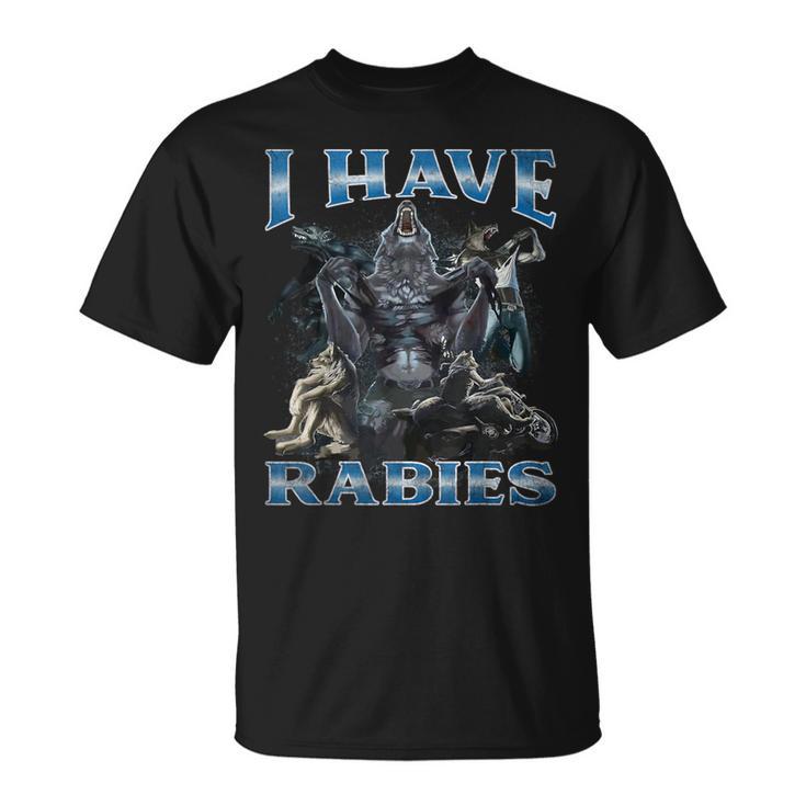 I Have Rabies Cringe Werewolf Wolf Meme T-Shirt - Monsterry