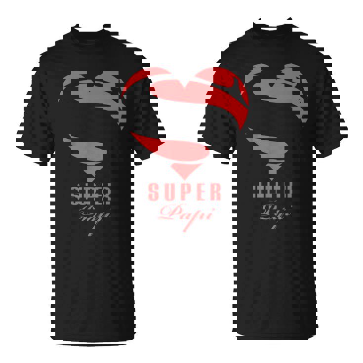 Super Papi Para El Día De La Madre Camiseta unisex - Regaloses