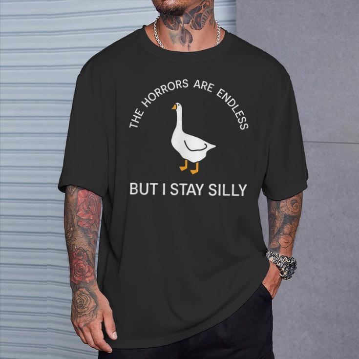 Stay Silly Goose Horrors Are Endless Meme T-Shirt - Monsterry