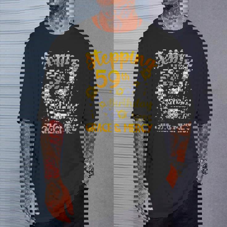 Stepping Into My 59th Birthday With God'S Grace & Mercy T-Shirt - Monsterry